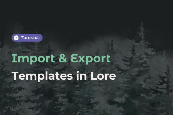 How to import and export templates in Lore?